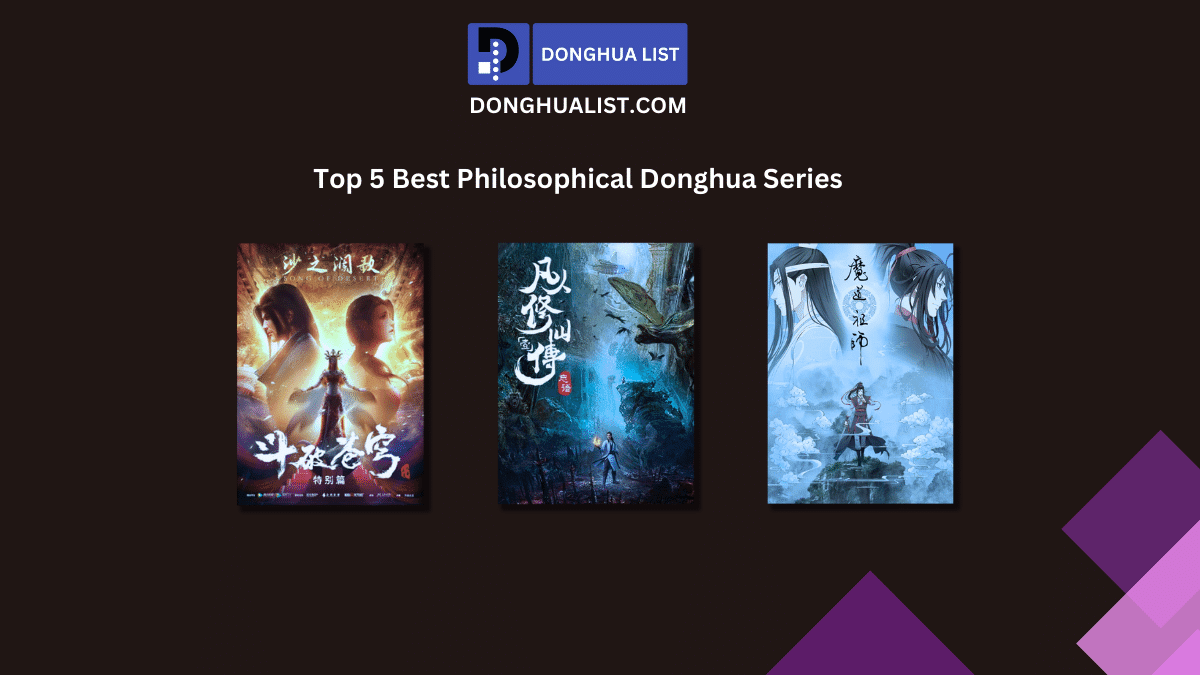 Top 5 Best Philosophical Donghua (Chinese Animation) Series | Donghua List